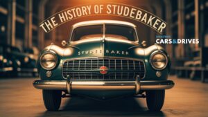 Studebaker History: Complete Guide to America's Classic Cars